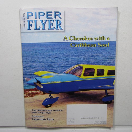 Piper Flyer Feb 2012 Cherokee in Caribbean, Copperstate Fly-in, New ...