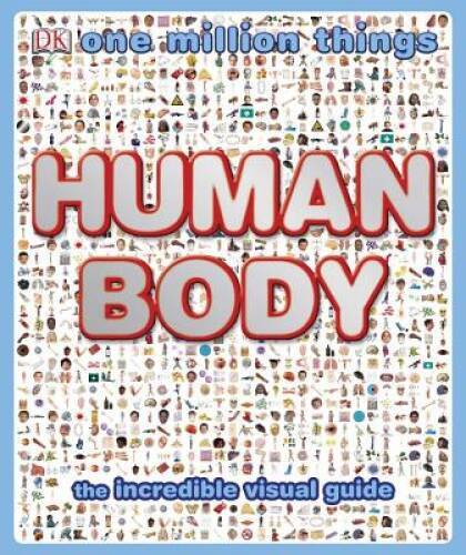 One Million Things: Human Body - Hardcover By Walker, Richard - GOOD ...