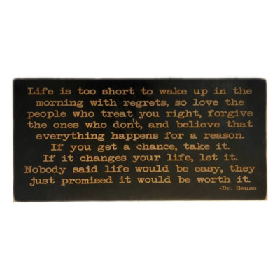 LIFE IS TOO SHORT Sign Wooden Engraved Harvey Mackay Dr. Seuss Quote ...