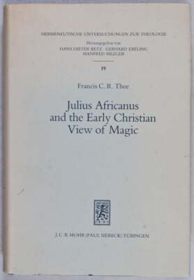 Francis C R Thee / Julius Africanus and the Early Christian View of ...