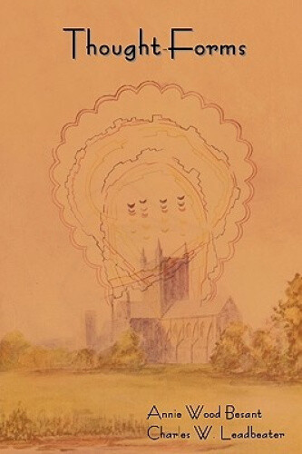 Thought-Forms by Besant, Annie Wood [Paperback] NEUF 9781604442038 | eBay