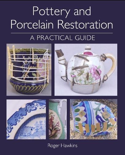 Roger Hawkins Pottery and Porcelain Restoration (Poche) 9781785006753 ...