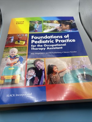 Foundations of Pediatric Practice for the Occupational Therapy Assistant, Honake 9781630911249| eBay