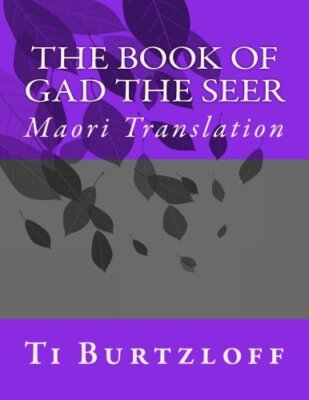 The Book of Gad The Seer: Maori Translation 9781511704724 Fast Free ...