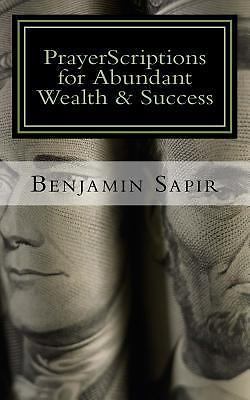 PrayerScriptions for Abundant Wealth and Success : Biblical ...