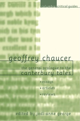 Geoffrey Chaucer: The General Prologue to the Canterbury Tales ...