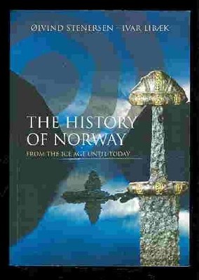 The History of Norway from the Ice Age Until Today by Oivind Stenersen ...