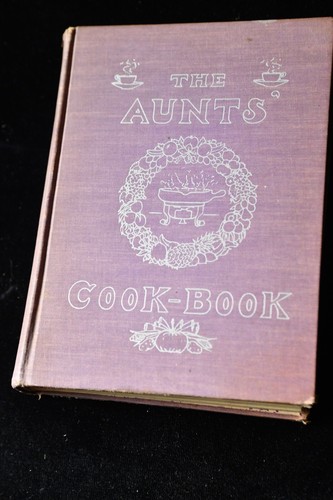 1937 The Aunt's Cook Book Family Recipes Cleveland Ohio Culinary ...