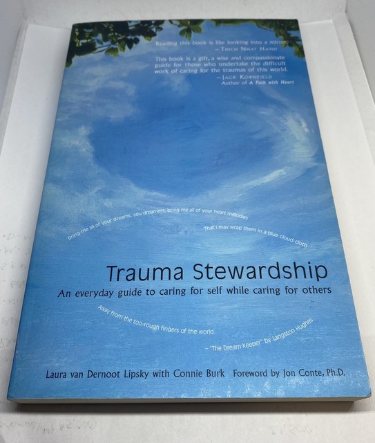 Trauma Stewardship : An Everyday Guide to Caring for Self While Caring ...