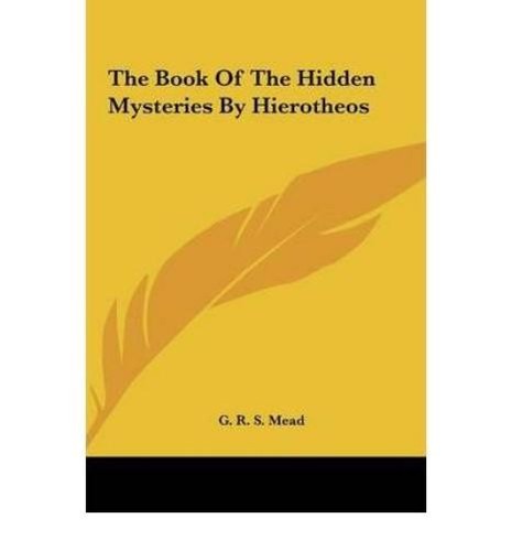 G R S Mead The Book Of The Hidden Mysteries By Hierotheos (Tascabile ...
