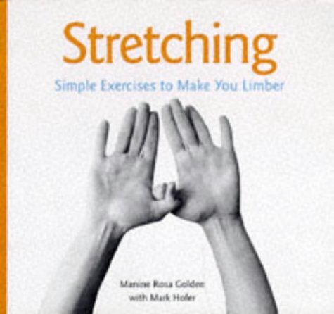 Stretching: Simple, Safe, and Refreshing Exercises to Help Make You ...