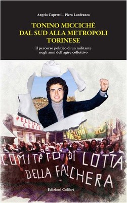 Libro - Capretti Angelo / Lanfranco Piero - Tonino Micciche Dal Sud ...