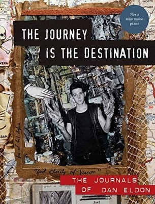 The Journey Is the Destination, Revised Edition: The Journals of Dan ...