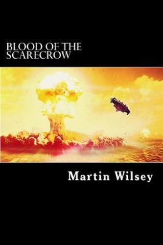 Blood of the Scarecrow : Solstice 31 Saga: Book 3 by Martin Wilsey ...