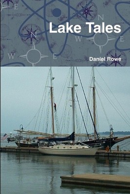 Lake Tales by Daniel Rowe (English) Paperback Book 9780557088850| eBay