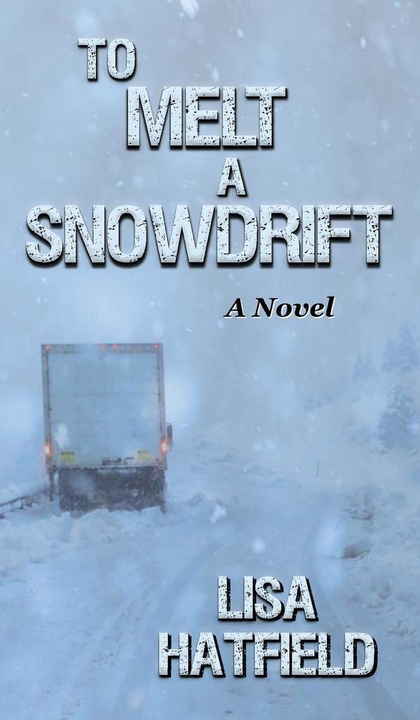 To Melt A Snowdrift | Lisa Hatfield | englisch | eBay