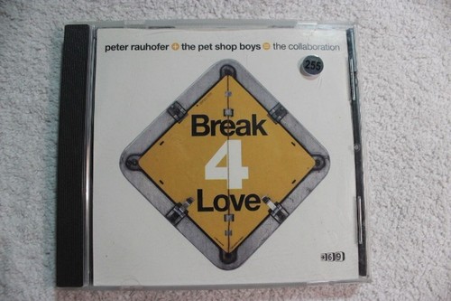 PET SHOP BOYS - Break 4 Love - The Collaboration Peter Rauhofer Friburn ...