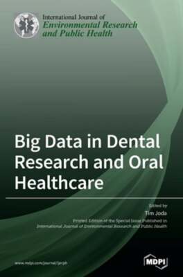 Big Data in Dental Research and Oral Healthcare by Tim Joda: New | eBay