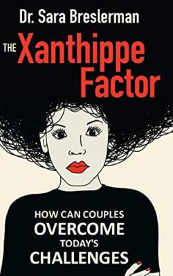 The Xanthippe Factor: How Can Couples Overcome Today`s Challenges ...