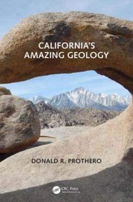 California's Amazing Geology by Donald R. Prothero: Used 9781498707916 ...