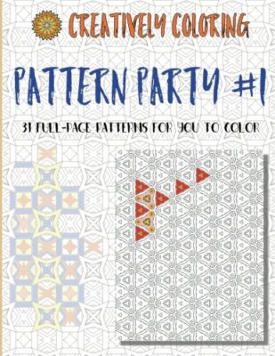 Pattern Party #1: 31 Full-Page Patterns For You to Color: Volume 1 ...