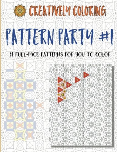 Pattern Party #1: 31 Full-Page Patterns For You to Color: Volume 1 ...