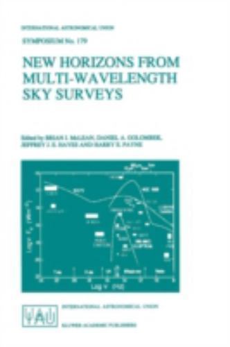 International Astronomical Union Symposia Ser.: New Horizons from Multi ...