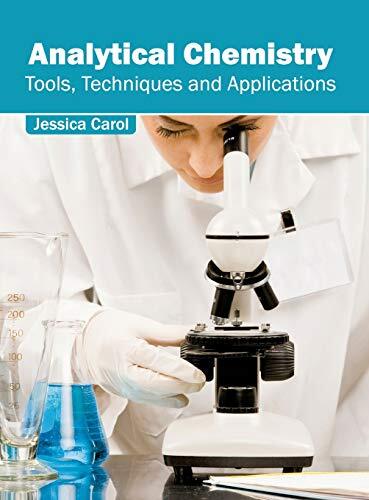 Analytical Chemistry: Tools, Techniques and Applications, Carol ...