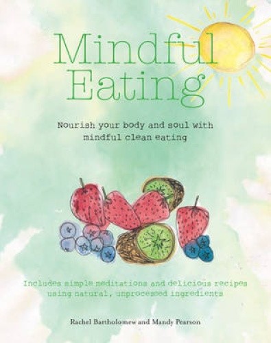 Mindful Eating: Nourish Your Body and Soul with Mindful Meditations and ...