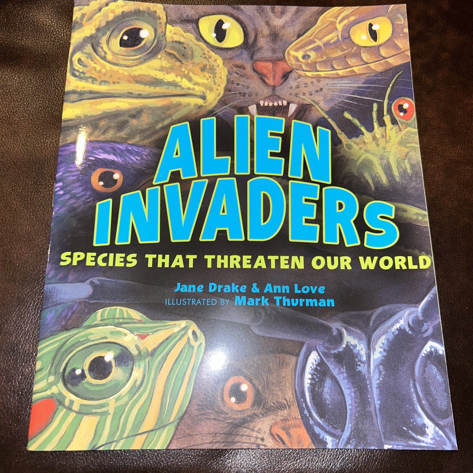 Alien Invaders: Species That Threaten Our World by Drake, Jane; Love ...