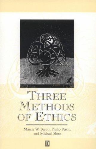 Great Debates in Philosophy Ser.: Three Methods of Ethics : A Debate by ...