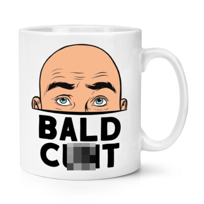 Bald C nt 10oz Mug Cup Lives Matter Baldi Funny Grandad Dad Uncle Rude ...