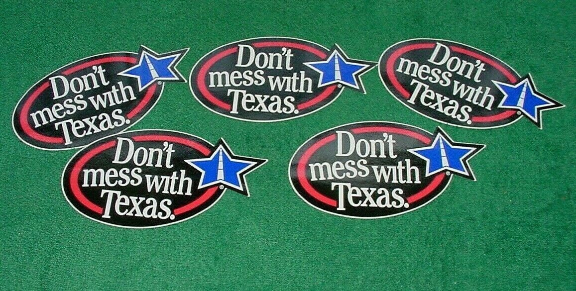 Lot of 5 "Don't mess with Texas" bumper stickers decals 6" x 3" Unused ...