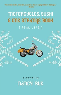 Nancy N. Rue | Motorcycles, Sushi & One Strange Book | Taschenbuch ...