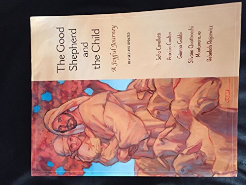 Good Shepherd and the Child : A Joyful Journey, Revised and Updated by ...