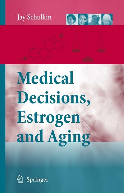 Medical Decisions, Estrogen and Aging von Jay Schulkin (2008, Gebundene ...