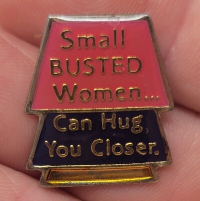 Vintage 80's Novelty Hat Lapel Pin "Small Busted Women Can Hug You ...