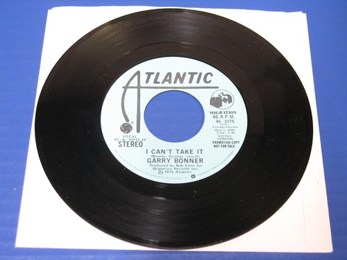 GARY BONNER: I Can't Take It - 1975 Funk Soul 45 EX ATLANTIC Promo ...