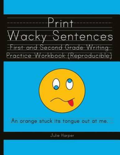Print Wacky Sentences: First and Second Grade Writing Practice Work ...