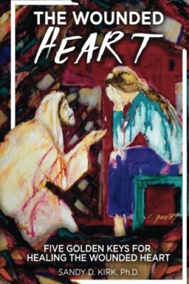 The Wounded Heart: Five Golden Keys for Healing the Wounded Heart by ...