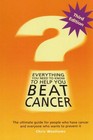 Everything You Need to Know to Help you Beat Cancer - Paperback - GOOD ...