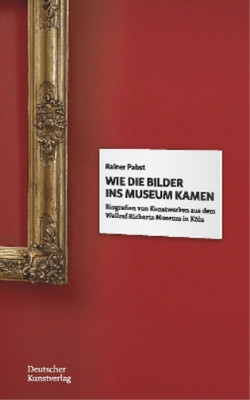 Rainer Pabst Wie die Bilder ins Museum kamen (Poche) | eBay