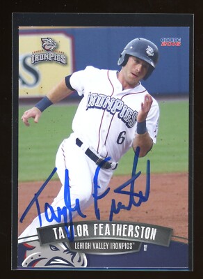 2016 Lehigh Valley Ironpigs TAYLOR FEATHERSTON Signed Card autograph ...