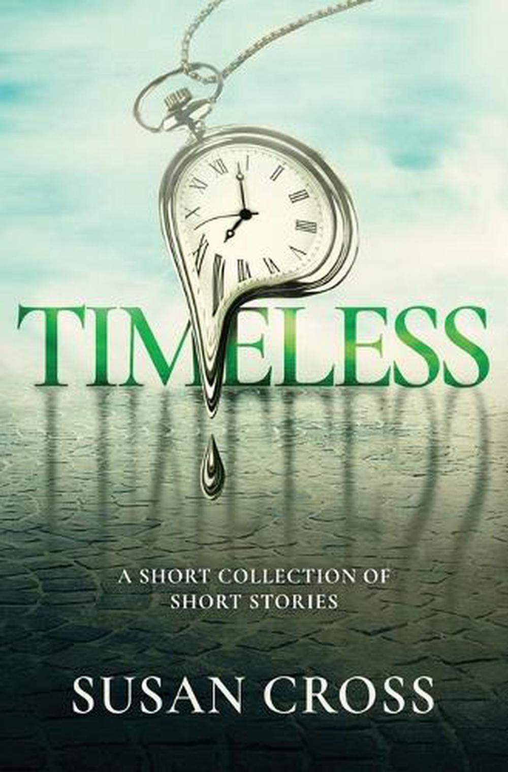 Timeless: A Short Collection of Short Stories by Susan Cross Paperback ...