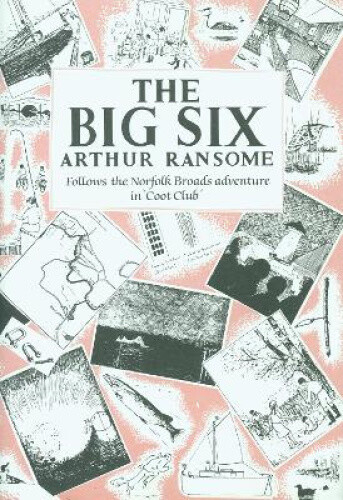 The Big Six by Ransome, Arthur NEUF 9780224606394 | eBay