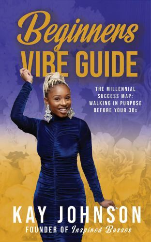 Beginners Vibe Guide : The Millennial Success Map: Walking in Purpose ...