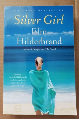 Silver Girl by Elin Hilderbrand (2011, Trade Paperback) 9780316099677| eBay