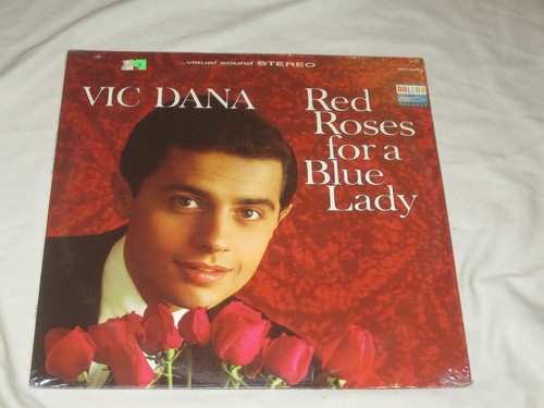 VIC DANA Red Roses For A Blue Lady (1965) SEALED LP Dolton Pop Oldies ...