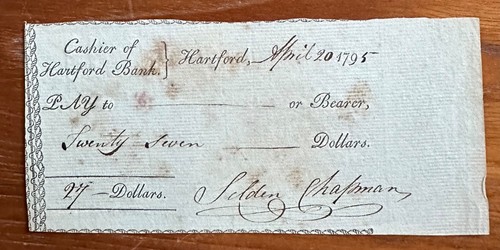 An April 20th, 1795 check for $27.00 from the Cashier of the Hartford ...