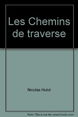 Les Chemins de traverse, Hulot - Nicolas Hulot | eBay